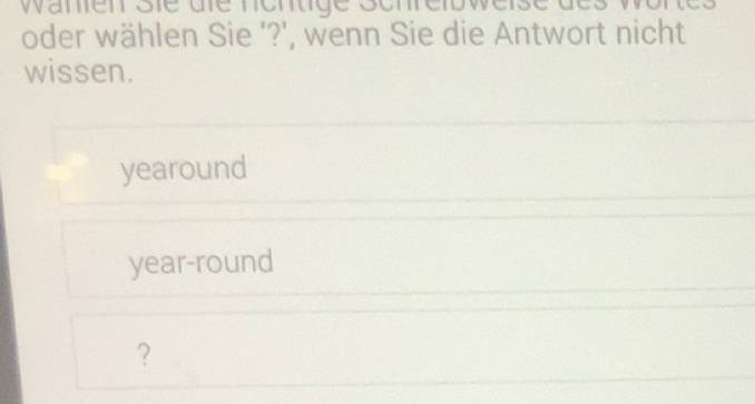 Gelöst:Wänien sie die nchtige Scnreibwe oder wählen Sie '?', wenn Sie ...