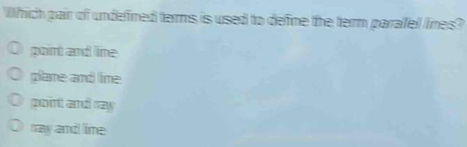 Solved: Which pair of undefined terms is used to define the term ...