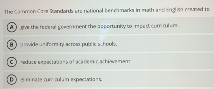 Solved: The Common Core Standards are national benchmarks in math and ...