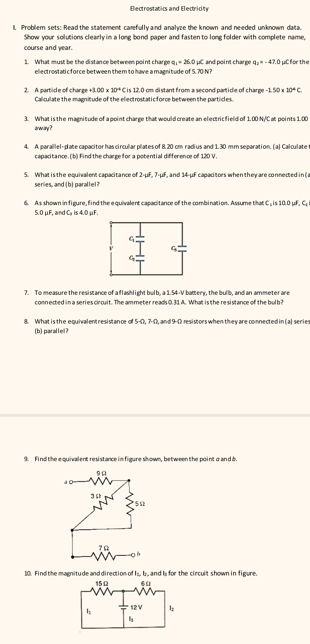 Solved: Electrostatics and Electricity I. Problem sets: Read the ...