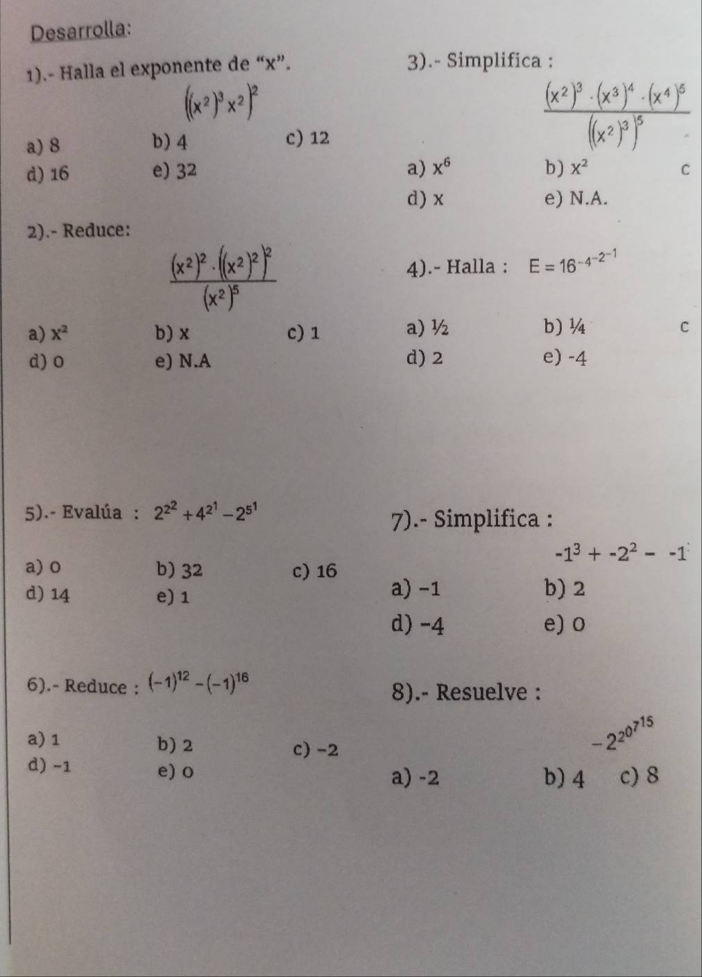 Resuelto:Desarrolla: 1).- Halla el exponente de “ x ”. 3).- Simplifica ...
