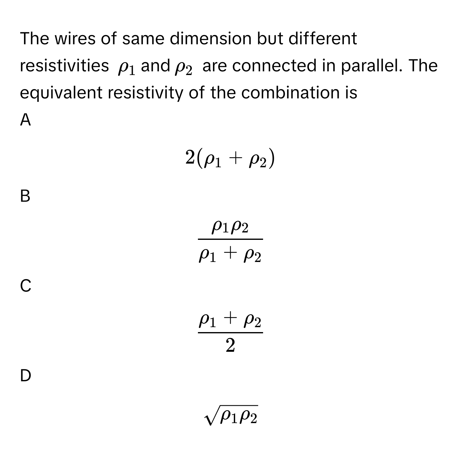 Solved: The wires of same dimension but different resistivities $$ rho ...
