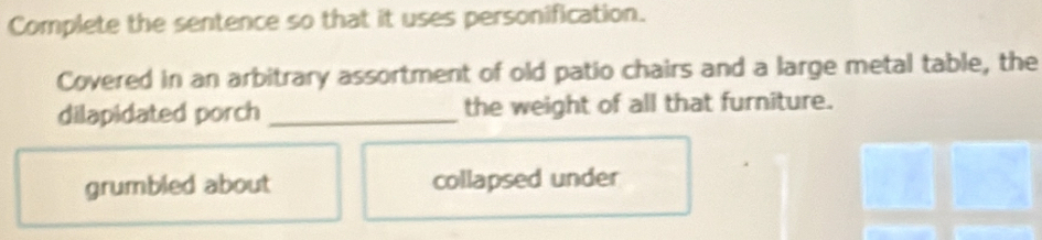 Solved: Complete the sentence so that it uses personification. Covered ...