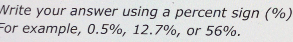 Solved: Write your answer using a percent sign (%) For example, 0.5% ...