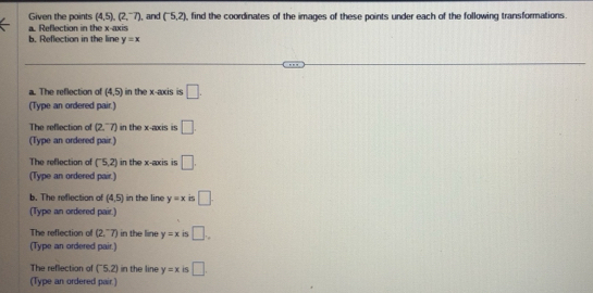 Solved: Given the points (4,5), (2,^-7) , and (^-5,2) a. Reflection in ...
