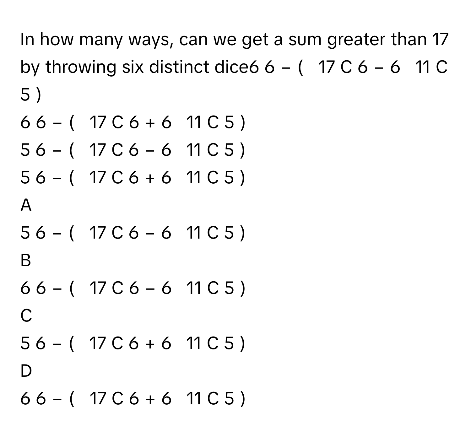 Solved: In how many ways, can we get a sum greater than 17 by throwing ...