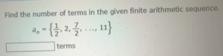 Resuelto:Find the number of terms in the given finite arithmetic ...