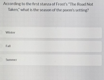 Solved: According to the first stanza of Frost's “The Road Not Taken ...
