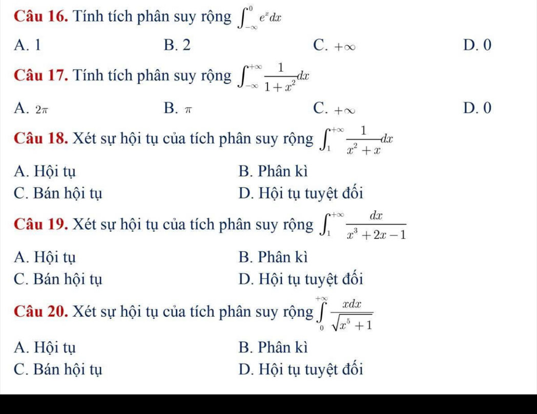 Giải quyết:Tính tích phân suy rộng ∈t _(-∈fty)^0e^xdx A. 1 B. 2 C. + ∞ ...