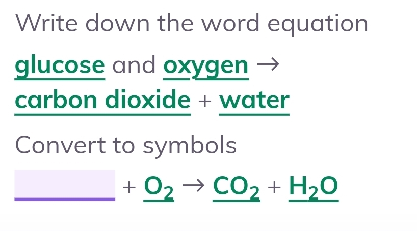 Solved: Write down the word equation glucose and oxygen carbon dioxide ...