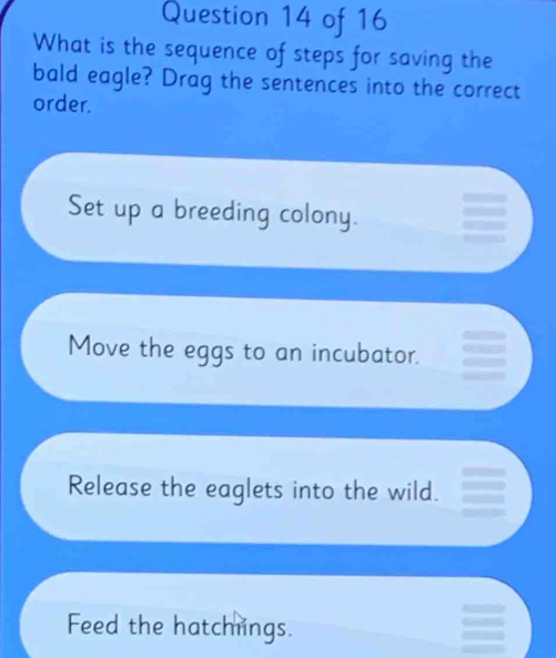 Solved: What is the sequence of steps for saving the bald eagle? Drag ...