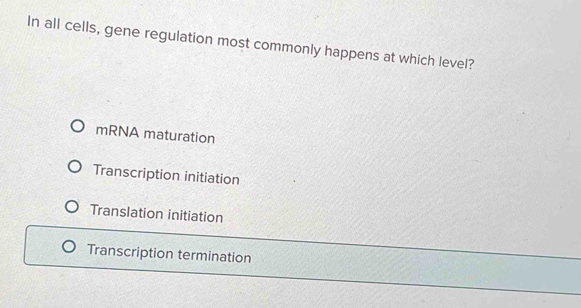Solved: In all cells, gene regulation most commonly happens at which ...