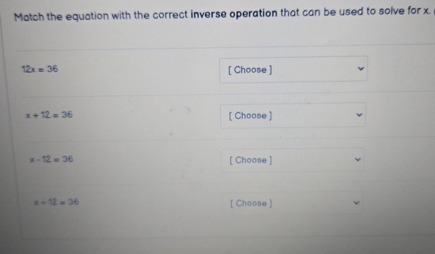 Solved: Match the equation with the correct inverse operation that can ...