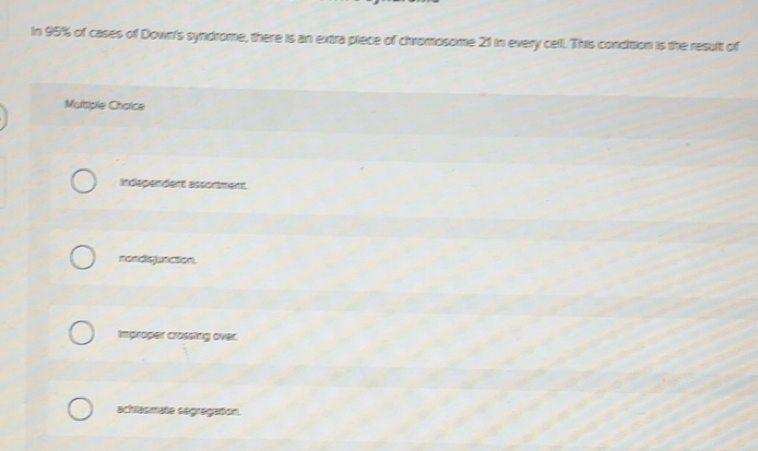 Solved: In 95% of cases of Down's syndrome, there is an extra piece of ...