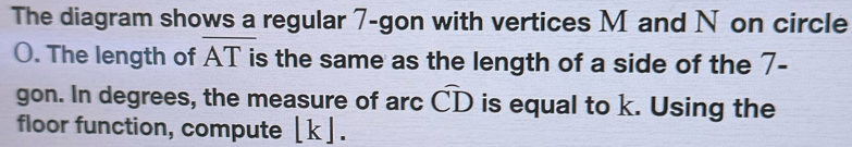 Solved: The diagram shows a regular 7 -gon with vertices M and N on ...