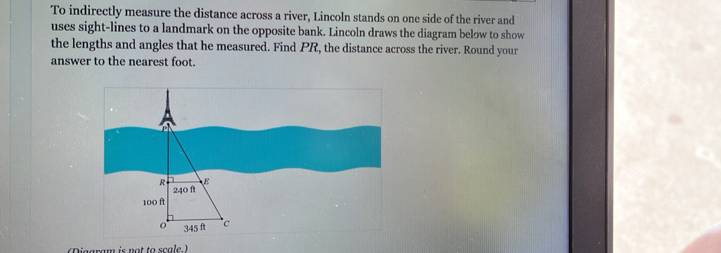 Solved: To indirectly measure the distance across a river, Lincoln ...