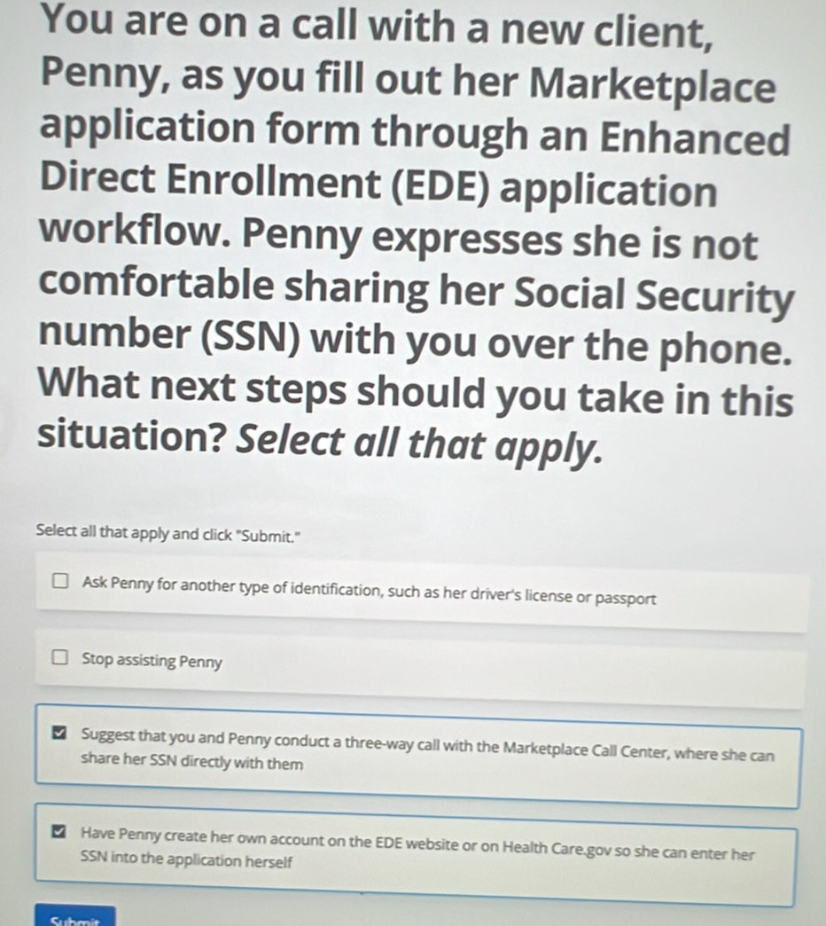 Solved: You are on a call with a new client, Penny, as you fill out her ...