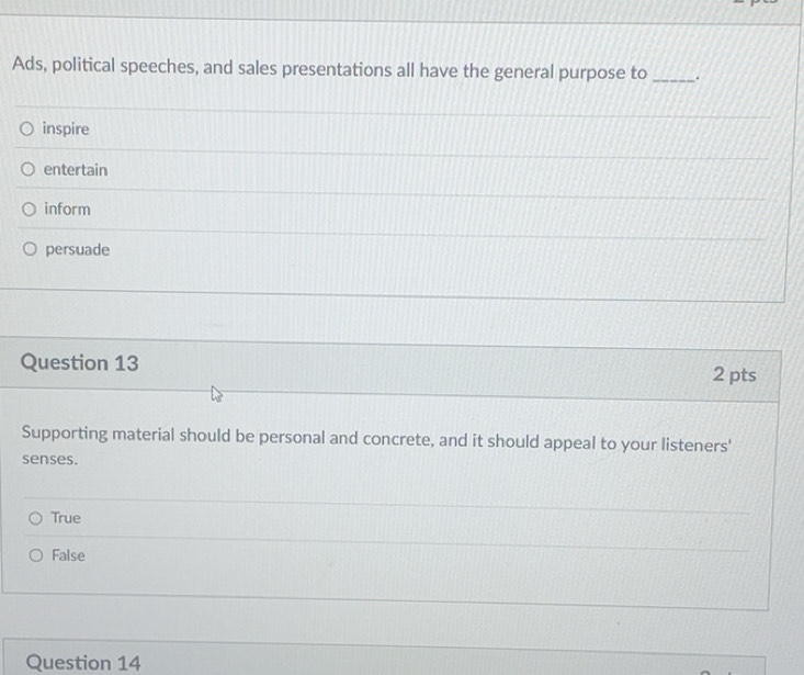 Solved: Ads, political speeches, and sales presentations all have the ...