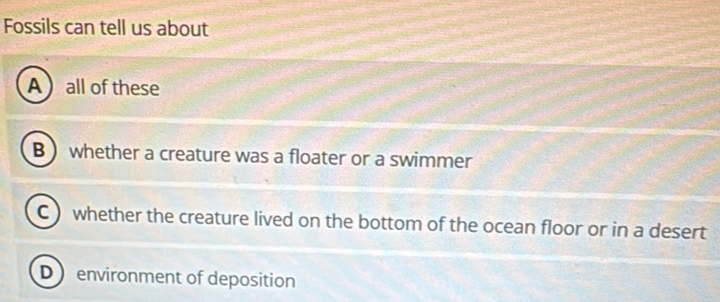 Solved: Aall of these B whether a creature was a floater or a swimmer C ...