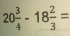 Solved: 20 3/4 -18 2/3 = [Math]