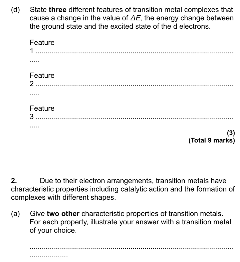 Gelöst:State three different features of transition metal complexes ...
