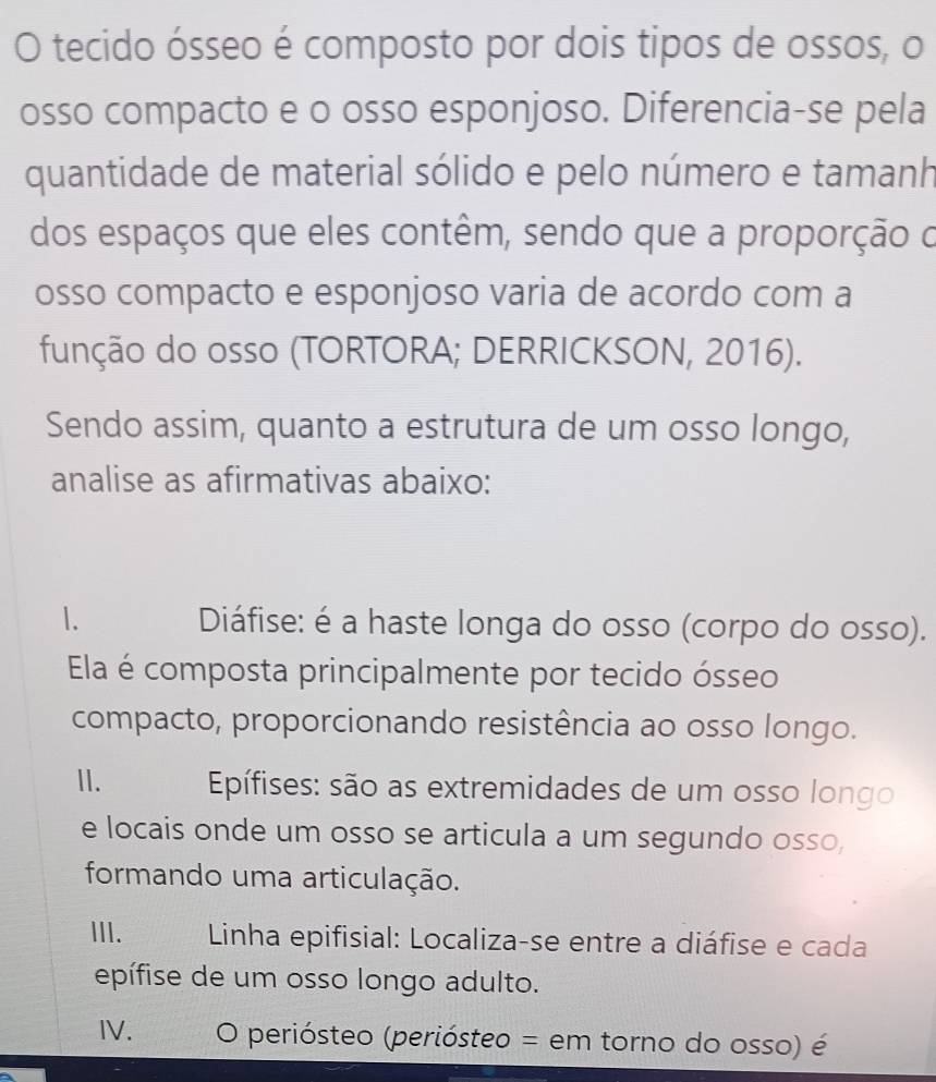 Resolvido:tecido ósseo é composto por dois tipos de ossos, o osso ...
