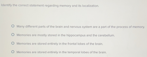 Solved: Identify the correct statement regarding memory and its ...