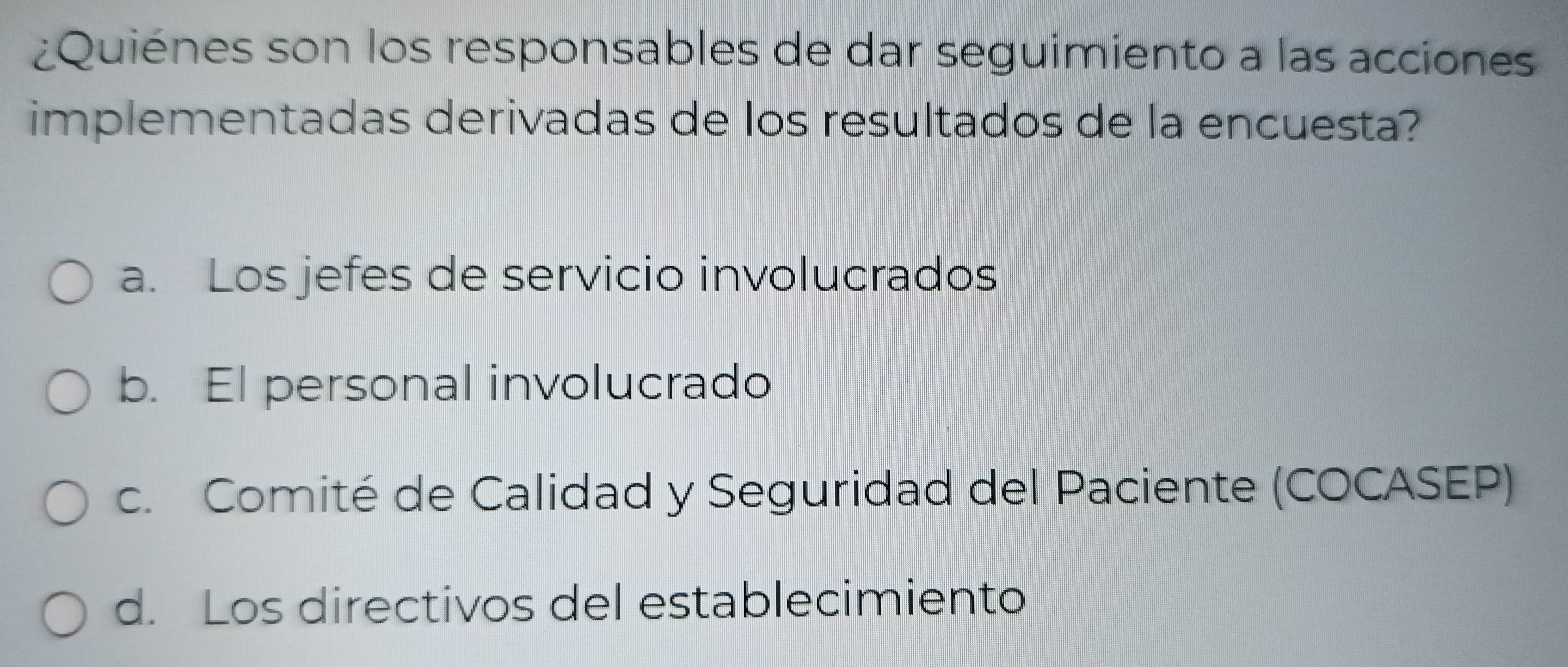 Resuelto:¿Quiénes son los responsables de dar seguimiento a las ...