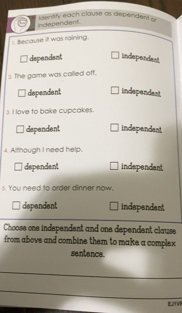 Solved: Identify each clause as dependent or independent. 1. Because it ...