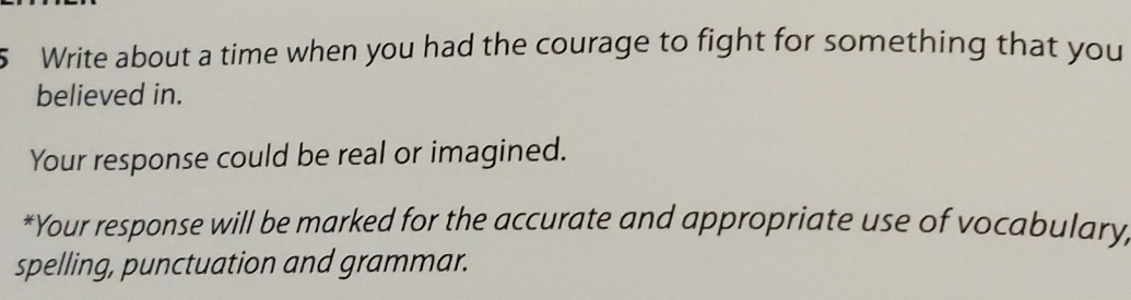 Solved: Write about a time when you had the courage to fight for ...