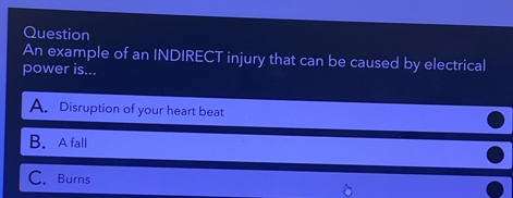 Solved: Question An example of an INDIRECT injury that can be caused by ...