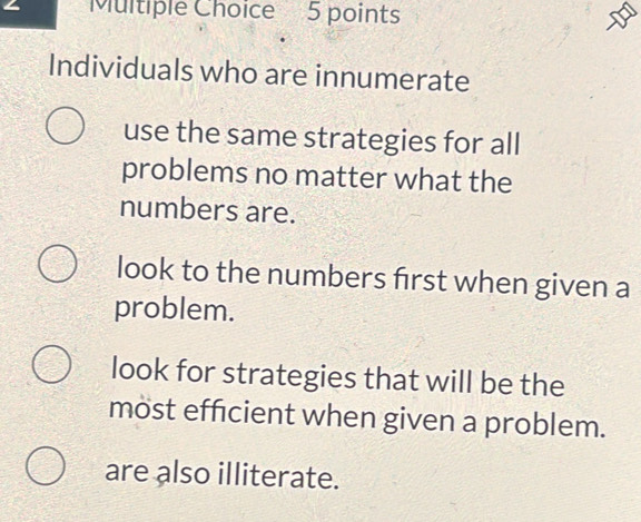 Solved: Individuals who are innumerate use the same strategies for all ...