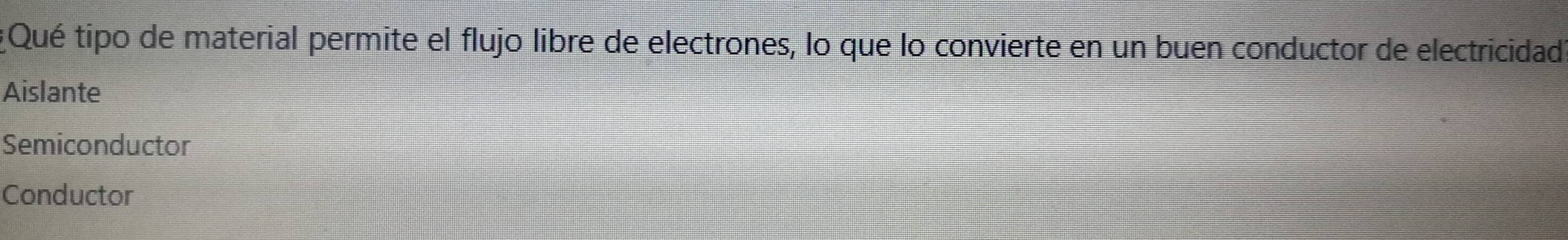 Resuelto:¿Qué tipo de material permite el flujo libre de electrones, lo ...