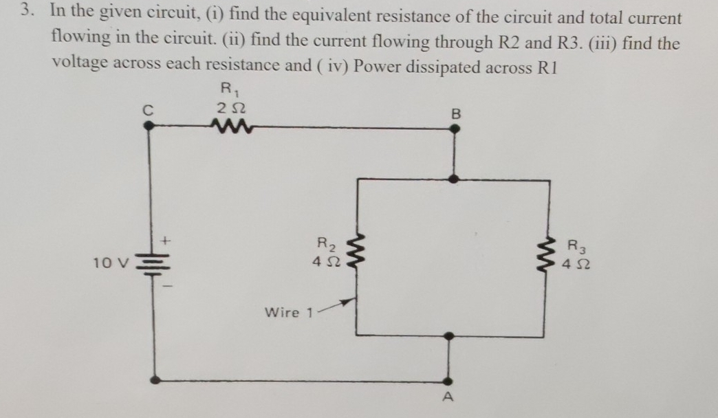 Solved: In the given circuit, (i) find the equivalent resistance of the ...