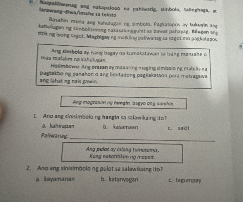 Solved: Naipaliliwanag ang nakapaloob na pahiwatig, simbolo, talinghaga ...