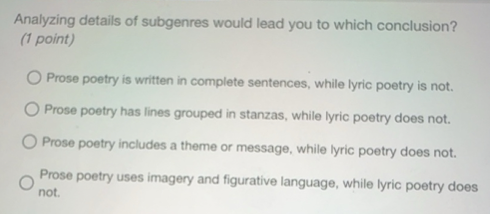 Solved: Analyzing details of subgenres would lead you to which ...