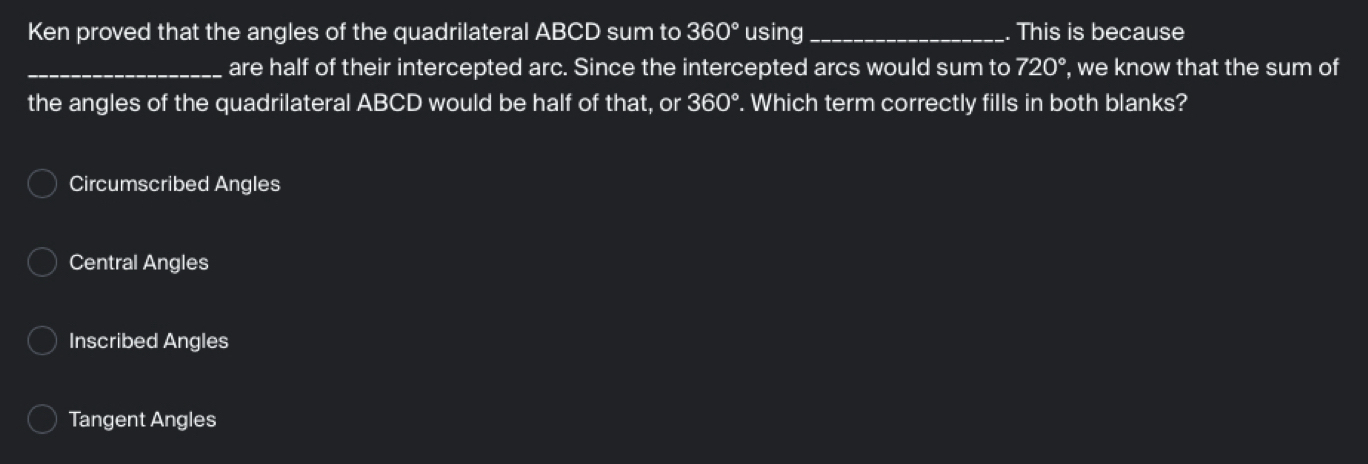 Solved: Ken proved that the angles of the quadrilateral ABCD sum to 360 ...