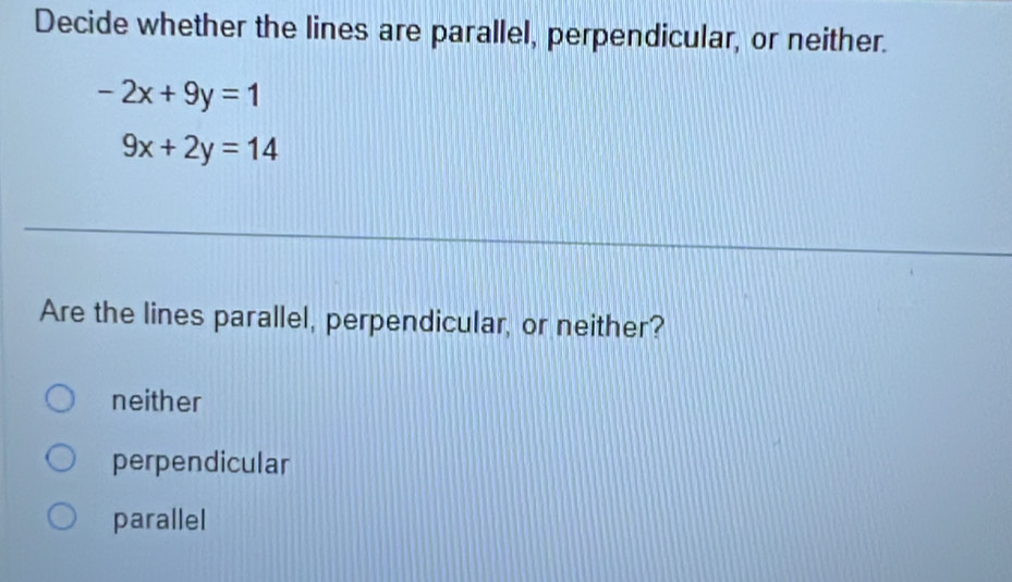 Solved: Decide whether the lines are parallel, perpendicular, or ...