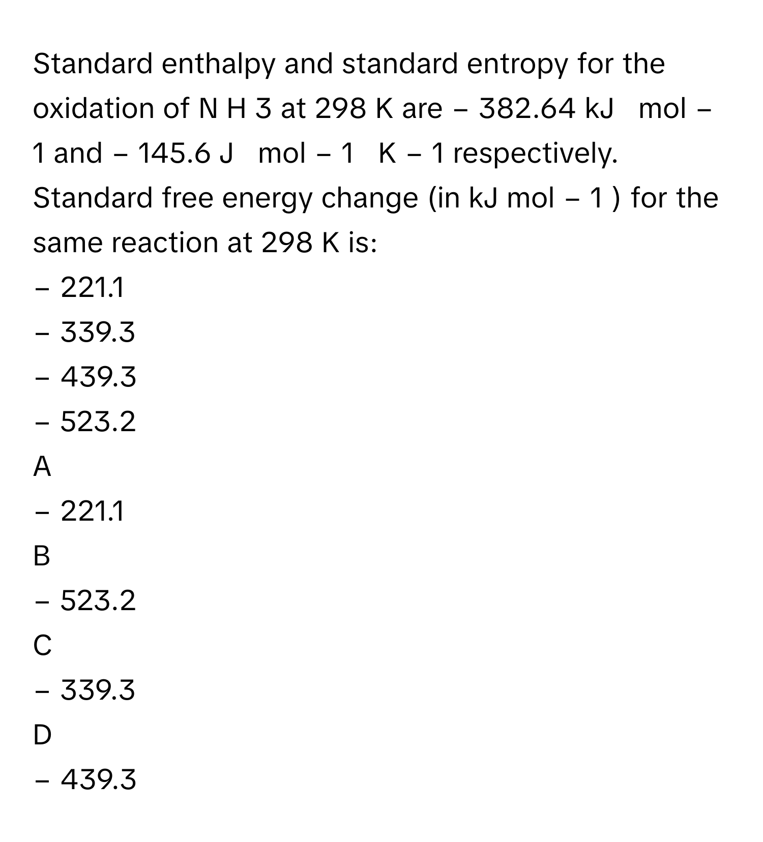 Solved: Standard enthalpy and standard entropy for the oxidation of N H ...
