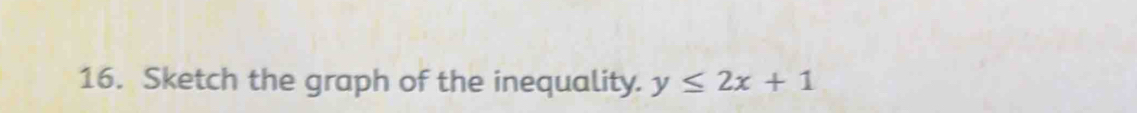 Solved: Sketch the graph of the inequality. y≤ 2x+1 [Math]