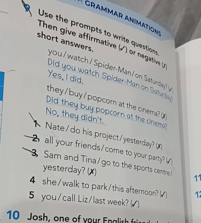 Risolto:RAMMAR ANIMATION Use the prompts to write questions short ...
