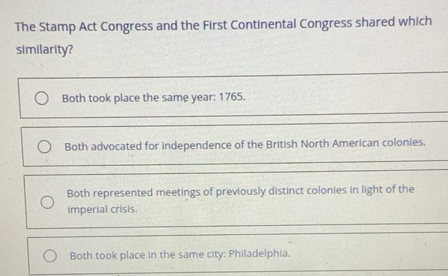 Solved: The Stamp Act Congress and the First Continental Congress ...