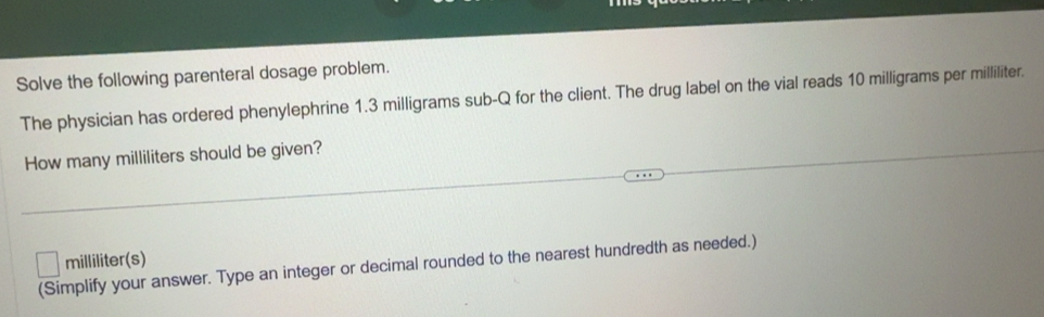 Solved: Solve the following parenteral dosage problem. The physician ...