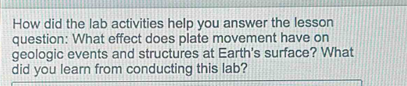 Solved: How did the lab activities help you answer the lesson question ...