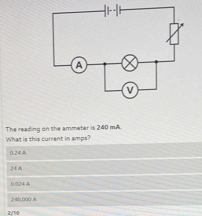 Solved: The reading on the ammeter is 240 mA. What is this current in ...