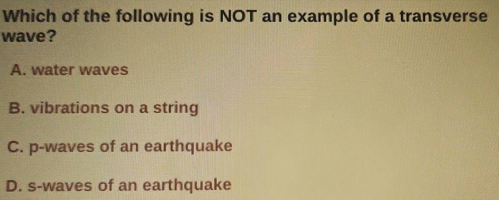 Solved: Which of the following is NOT an example of a transverse wave ...