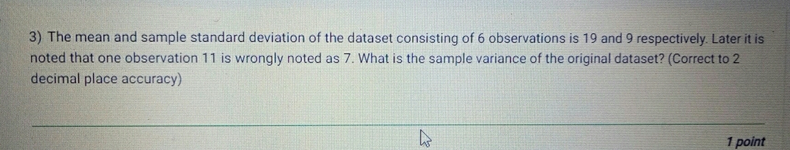 Solved: The mean and sample standard deviation of the dataset ...