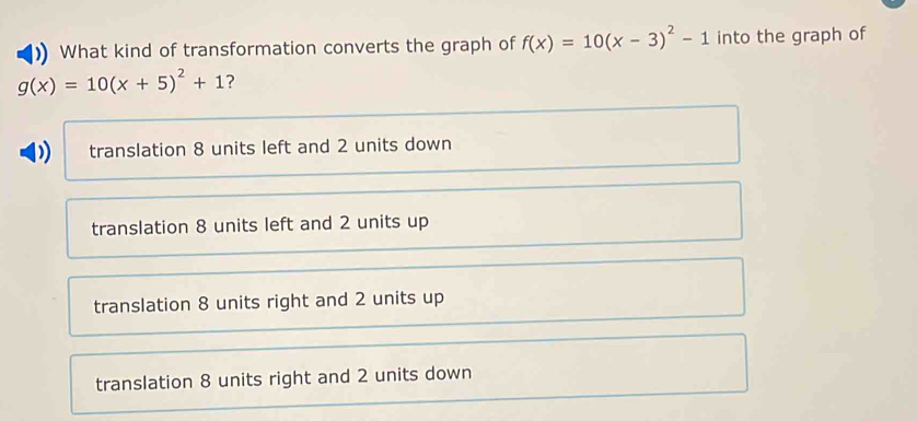 Solved: ) What kind of transformation converts the graph of f(x)=10(x-3 ...
