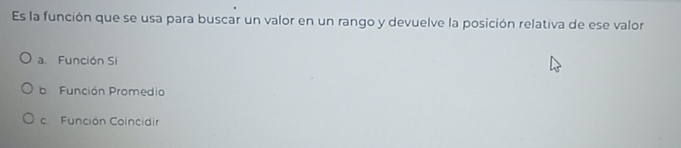Resuelto:Es la función que se usa para buscar un valor en un rango y ...