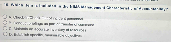 Solved: Which item is included in the NIMS Management Characteristic of Accountability? A. Check ...